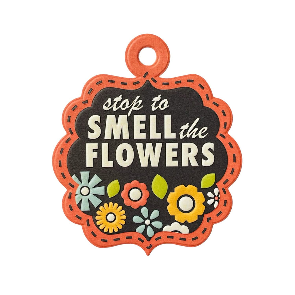 We R Memory Keepers Embossed Die-Cut Tag - Smell The Flowers – CraftOnline